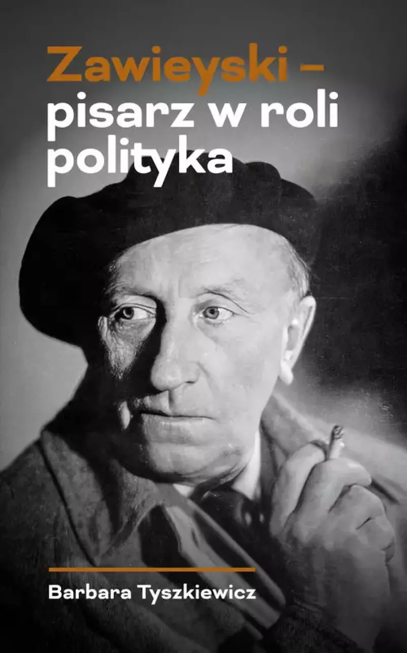 Zawieyski - pisarz w roli polityka - Tyszkiewicz Barbara