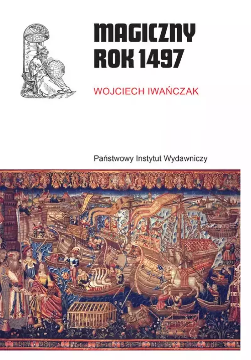 Magiczny rok 1497 - Iwańczak Wojciech