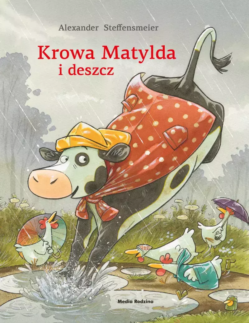 Krowa Matylda i deszcz - Alexander Steffensmeier
