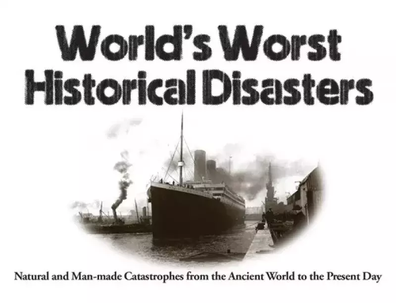 Worst Historical Disasters - Chris McNab