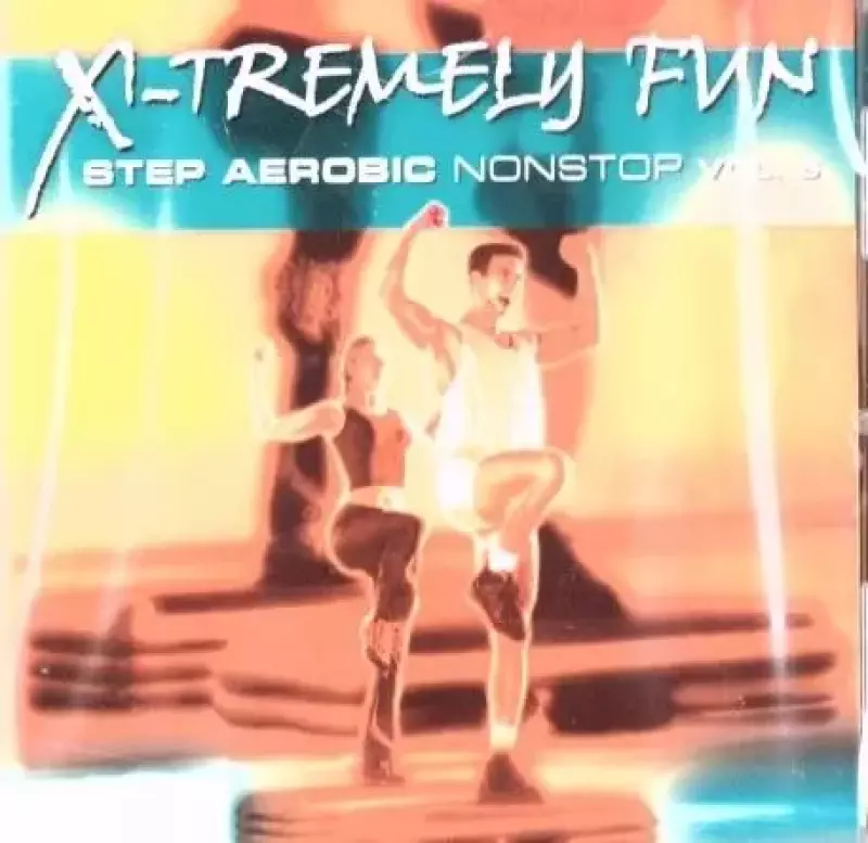 X-Tremely Fun - Step Aerobic Nonstop Vol