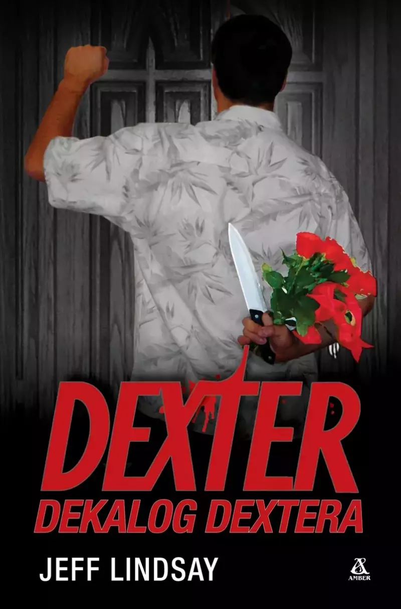 Dexter. Dekalog Dextera - Jeff Lindsay