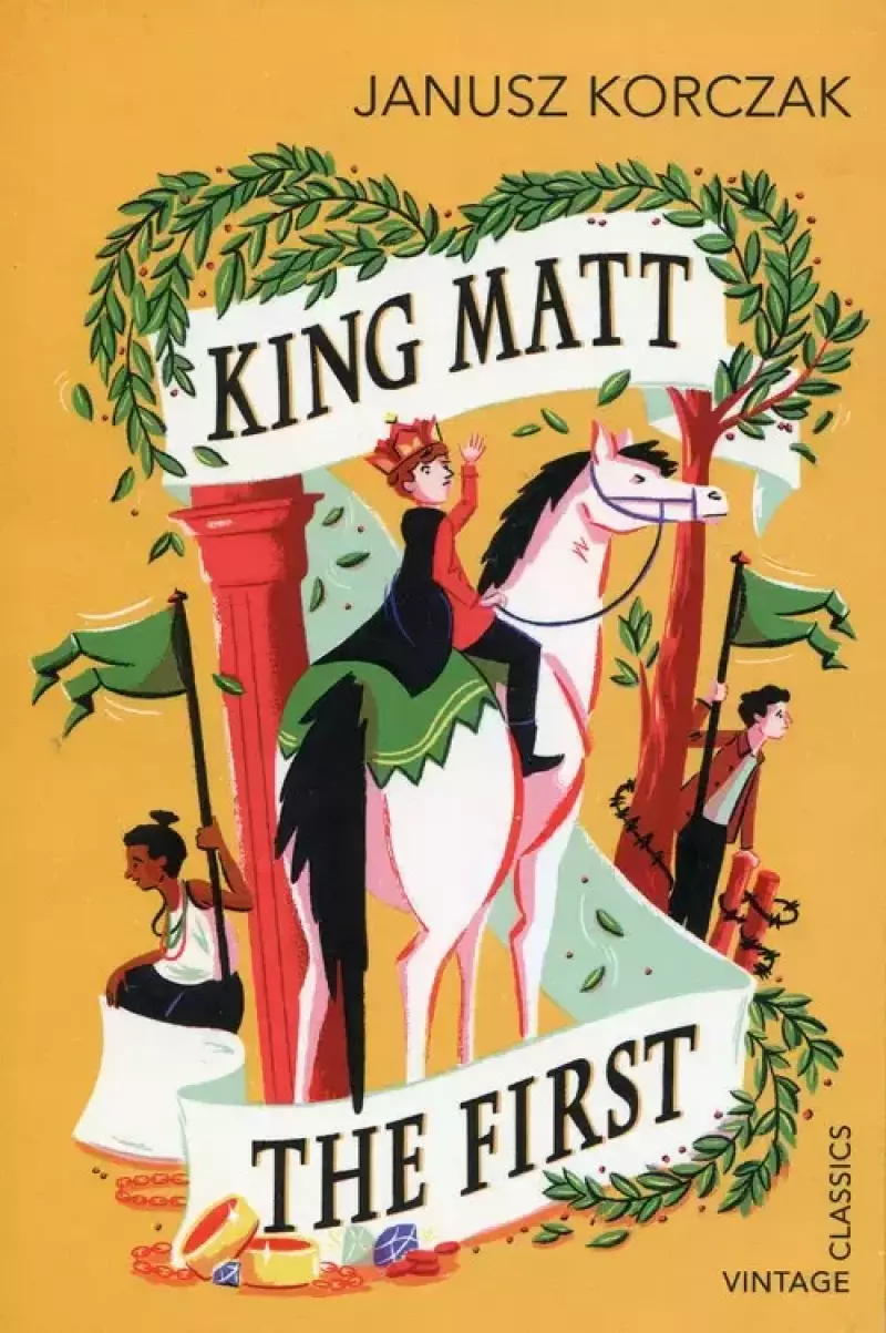 King Matt the First - Janusz Korczak