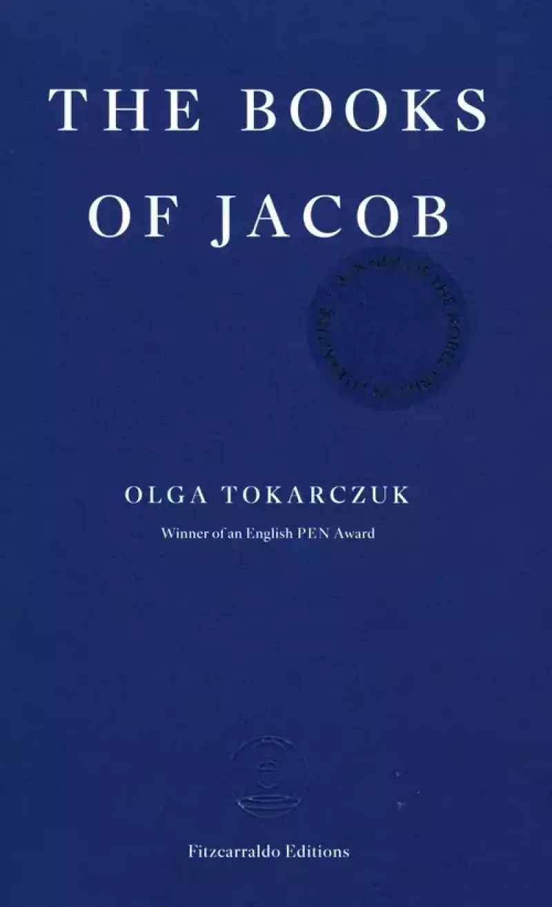 The Books of Jacob - Olga Tokarczuk