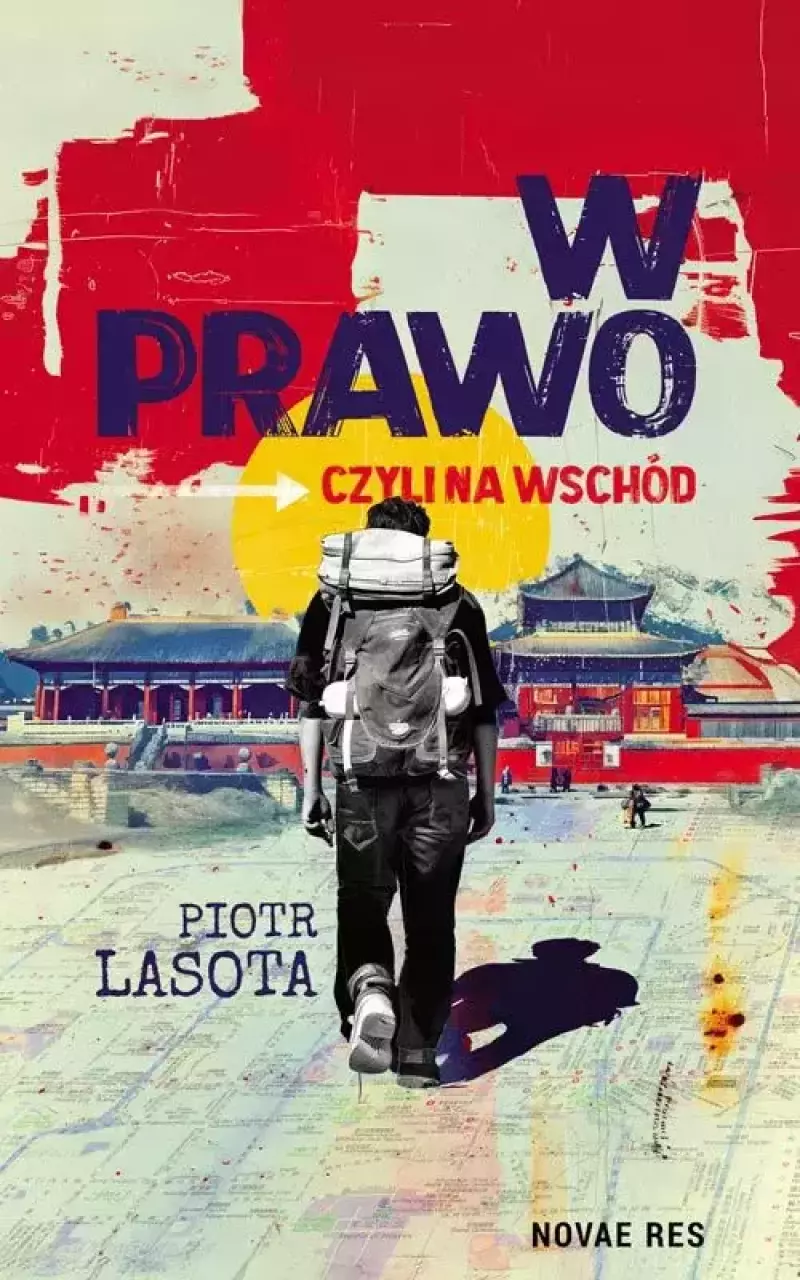 W prawo, czyli na wschód - Piotr Lasota