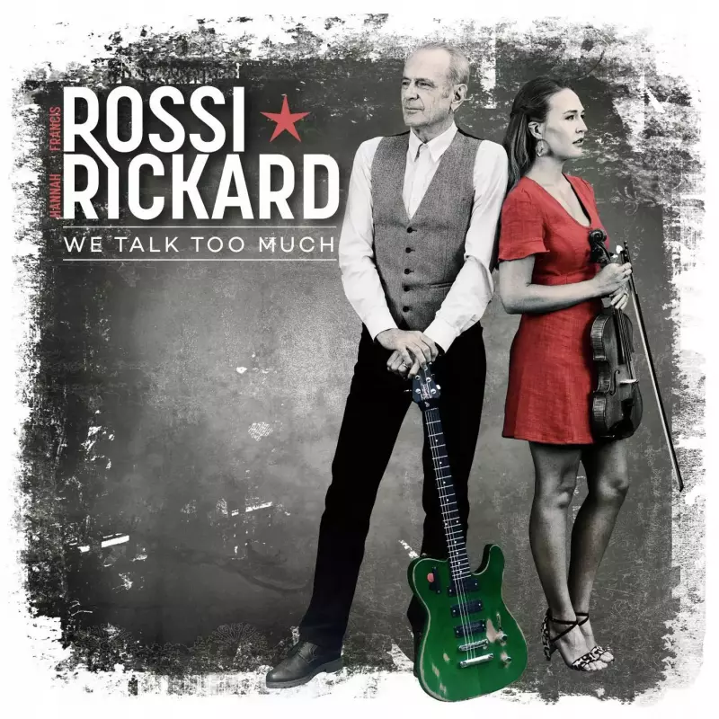 We Talk Too Much, CD - FRANCIS ROSSI & HANNAH RICKARD