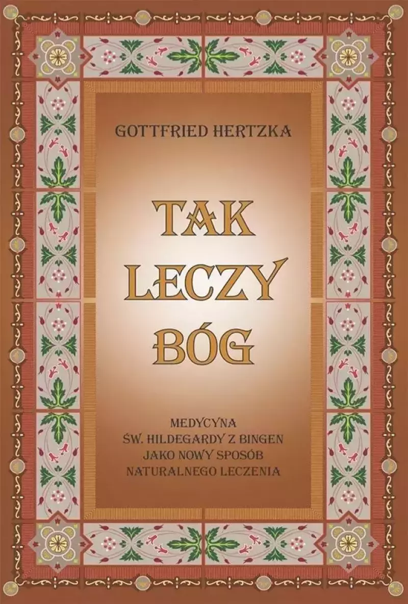 Tak leczy Bóg - Gottfried Hertzka