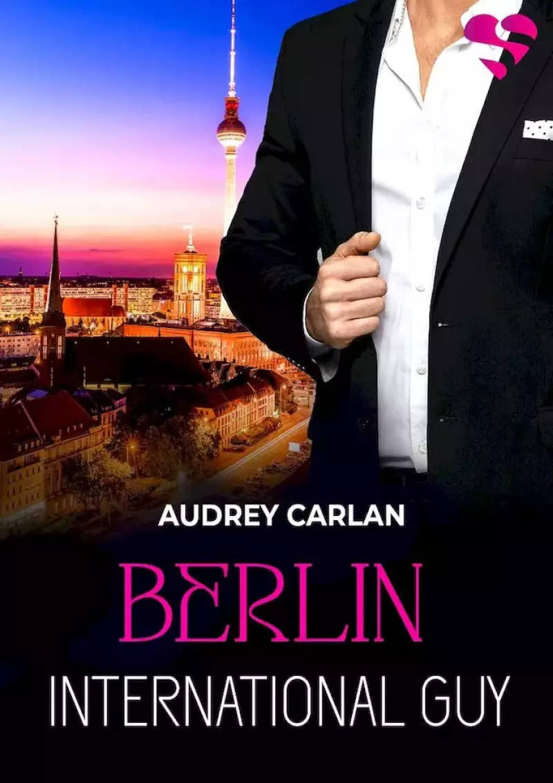 Berlin. International Guy. Tom 8 - Audrey Carlan
