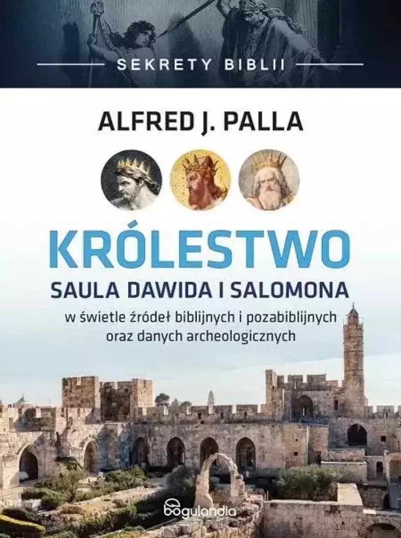 Królestwo Saula Dawida i Salomona TW - Alfred J. Palla