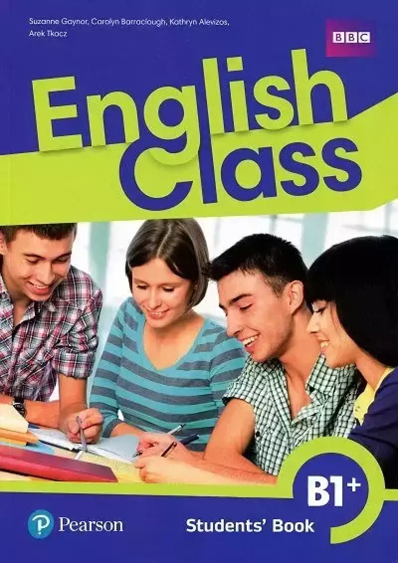 English Class B1+. Student's Book - Suzanne Gaynor, Carolyn Barraclough ...