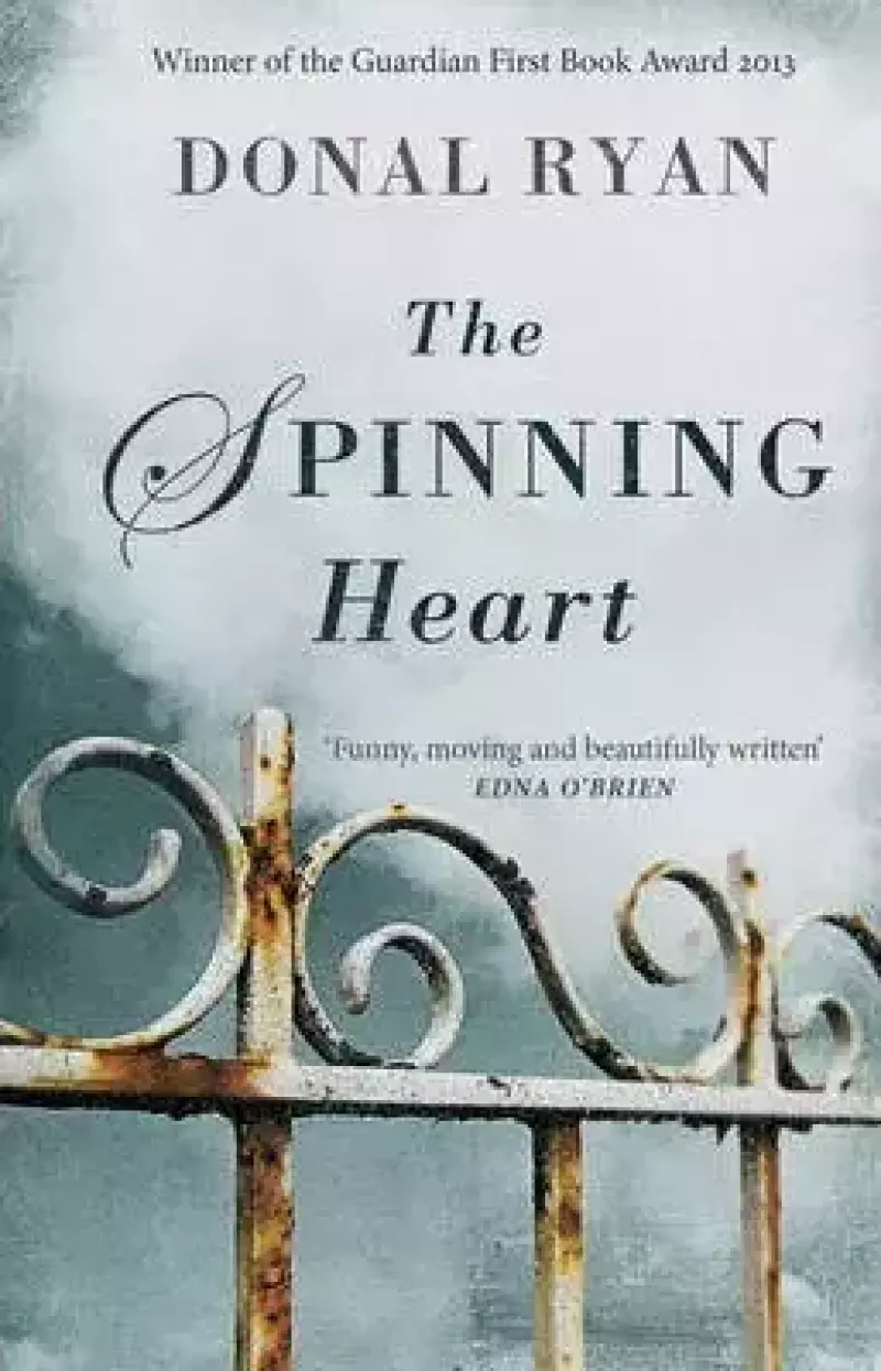 Spinning Heart, The. Ryan, Donal. PB - Donal Ryan