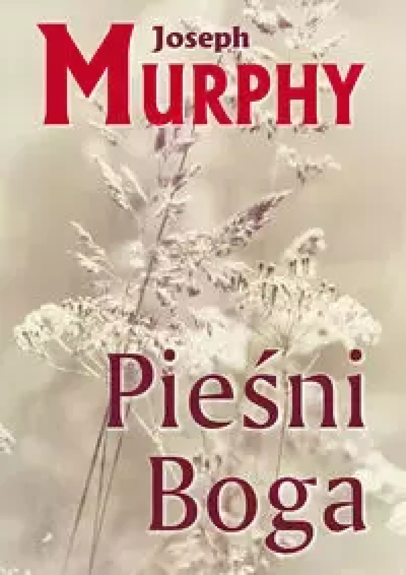 Pieśni Boga - Joseph Murphy