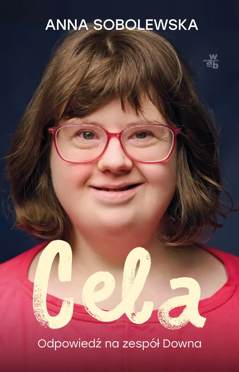 Cela. Odpowiedź na zespół Downa - Anna Sobolewska
