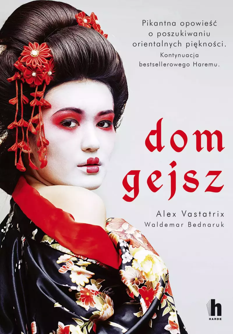 Dom gejsz - Alex Vastatrix, Waldemar Bednaruk