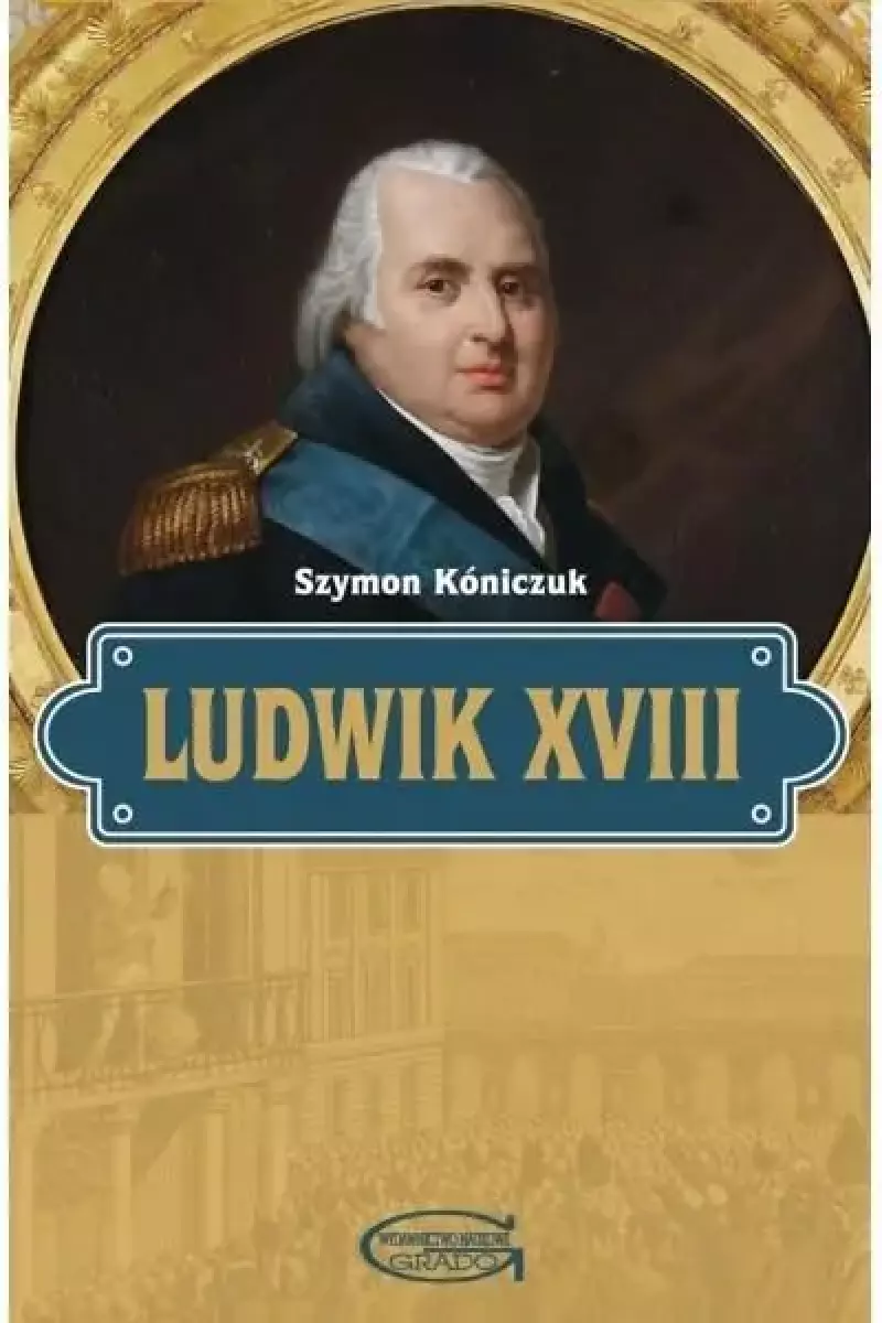 Ludwik XVIII - Szymon Kóniczuk