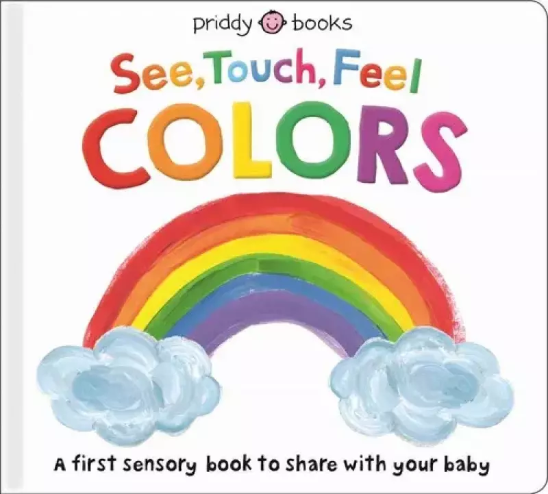 See, Touch, Feel: Colors - Priddy Roger