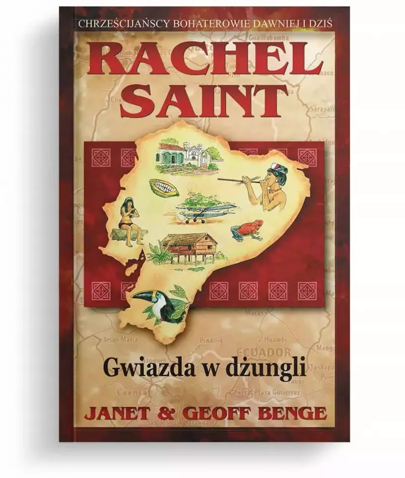 Rachel Saint - Gwiazda w dżungli - Janet & Geoff Benge