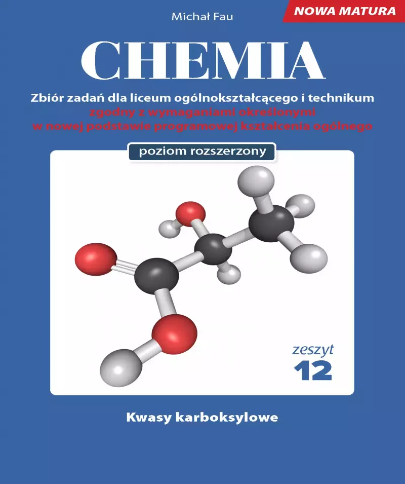 Chemia nowa matura zeszyt 12 - Michał Fau