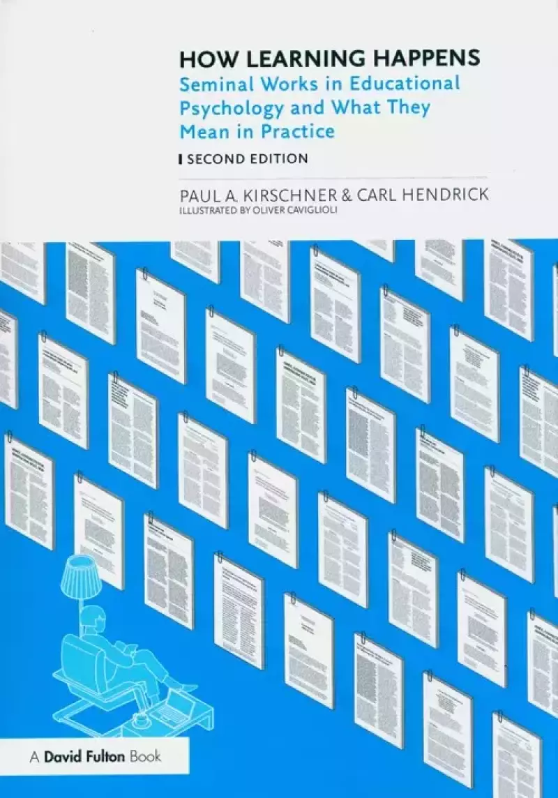 How Learning Happens - Kirschner Paul A., Hendrick Carl