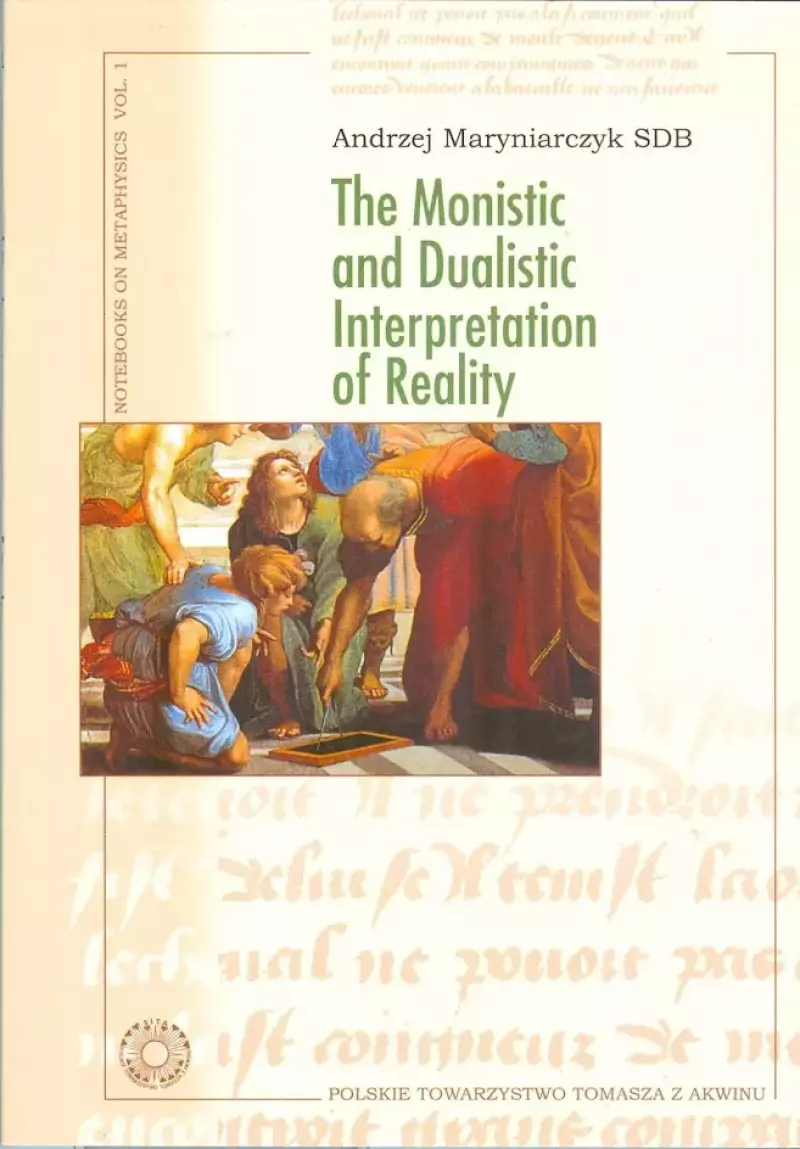 The Monistic and Dualistic Interpretation of Reality