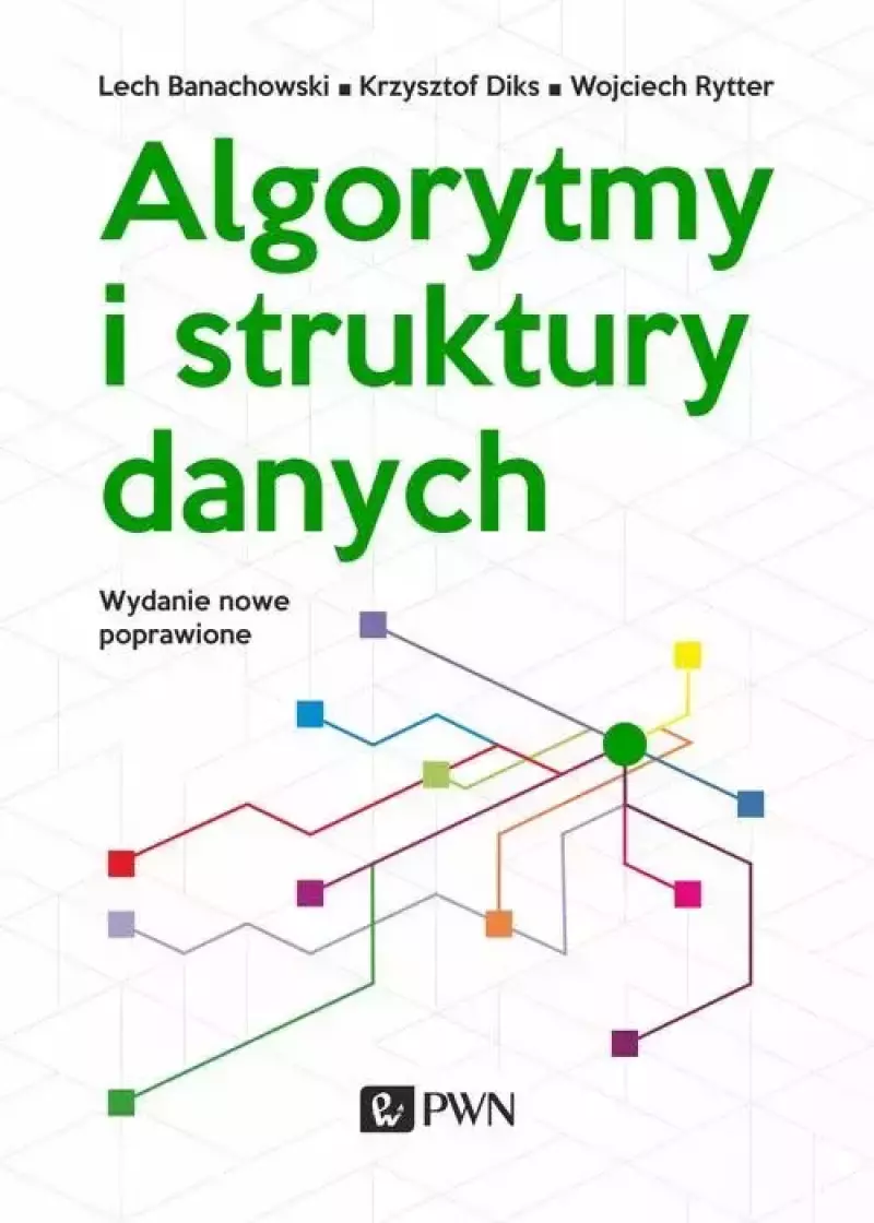 Algorytmy i struktury danych - Wojciech Rytter, Krzysztof Diks, Lech ...