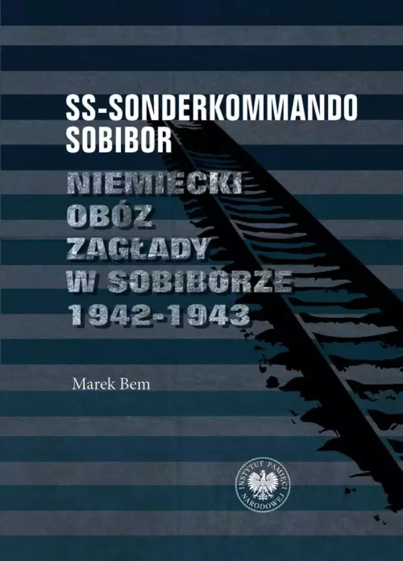 SS-Sonderkommando Sobibor - Marek Bem
