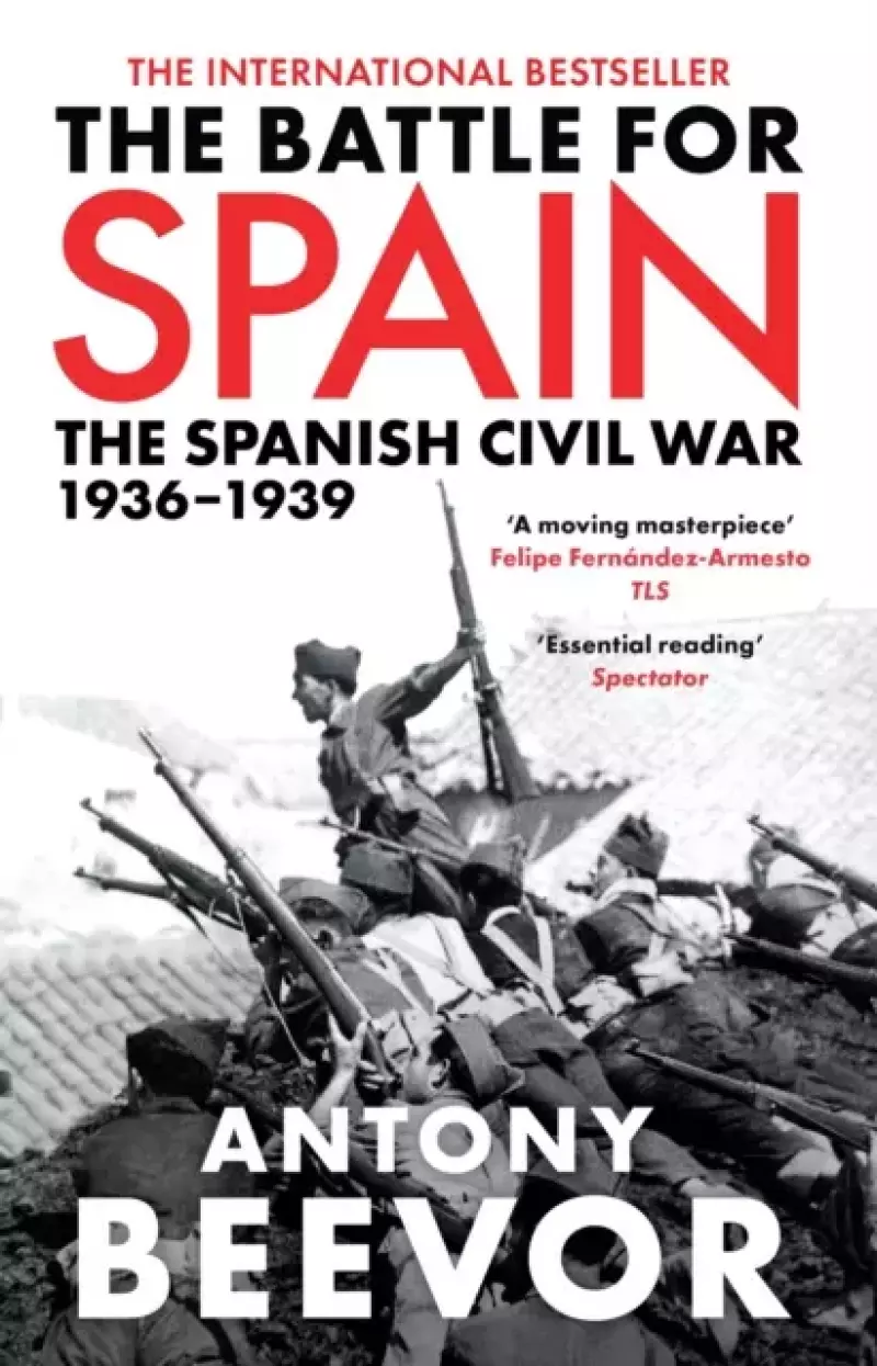 Battle for Spain: The Spanish Civil War 1936-1939 - Antony Beevor