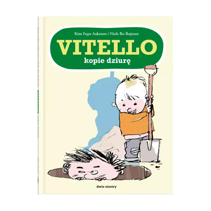 Vitello. Vitello kopie dziurę - Kim Fupz Aakeson, Niels Bo Bojesen