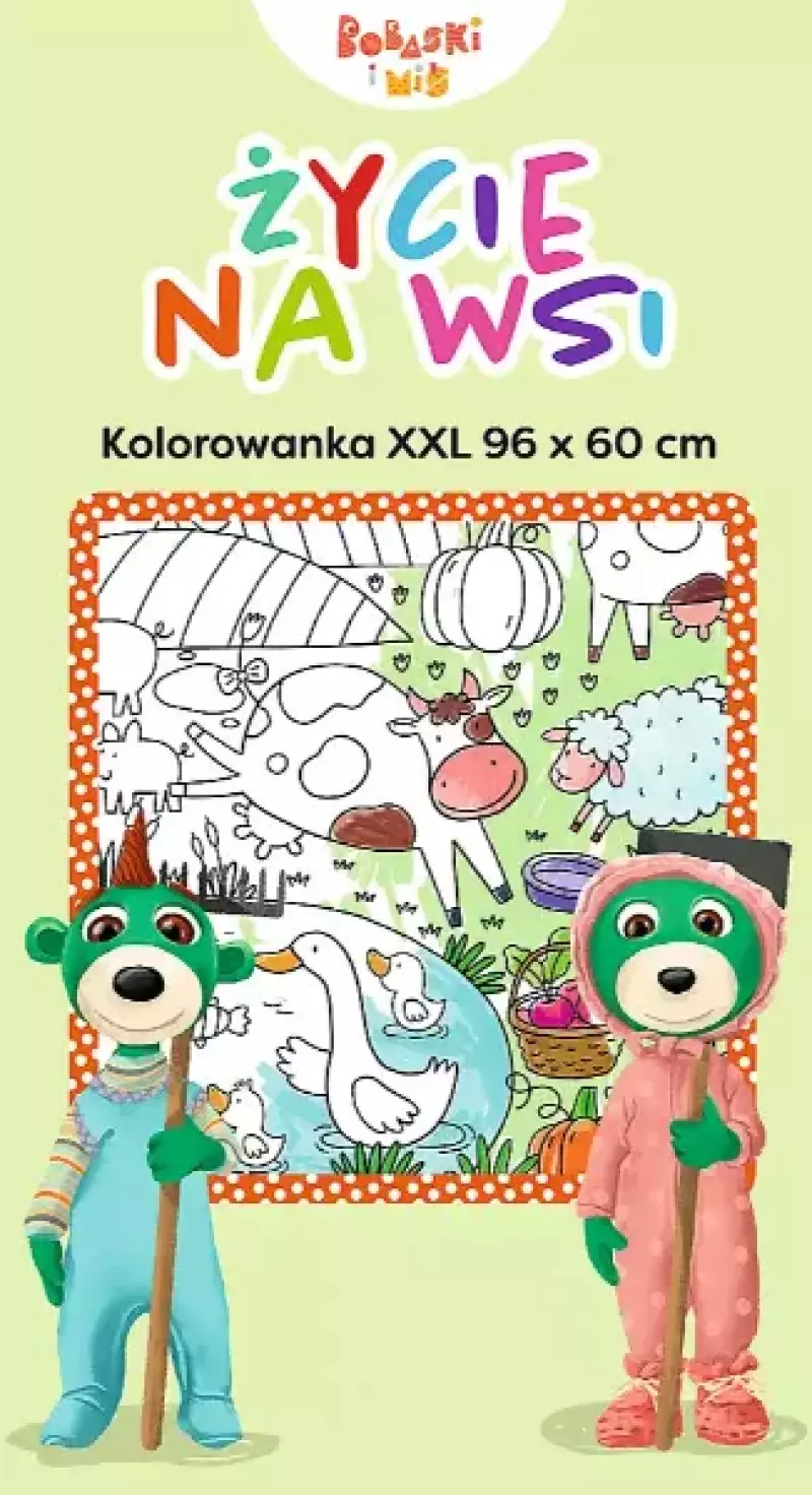Bobaski i Miś. Kolorowanka XXL. Życie na wsi - praca zbiorowa
