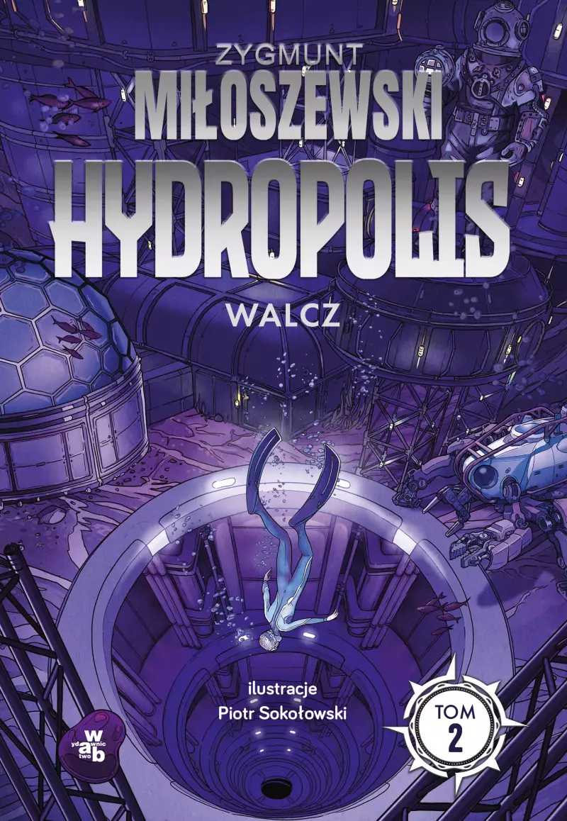 Hydropolis. Walcz. Tom 2 - Zygmunt Miłoszewski