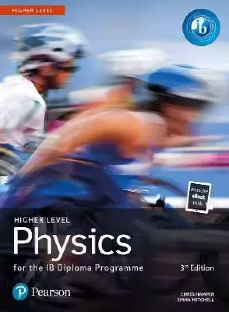 Pearson Physics for the IB Diploma. Higher Level - Chris Hamper, Emma Micthell