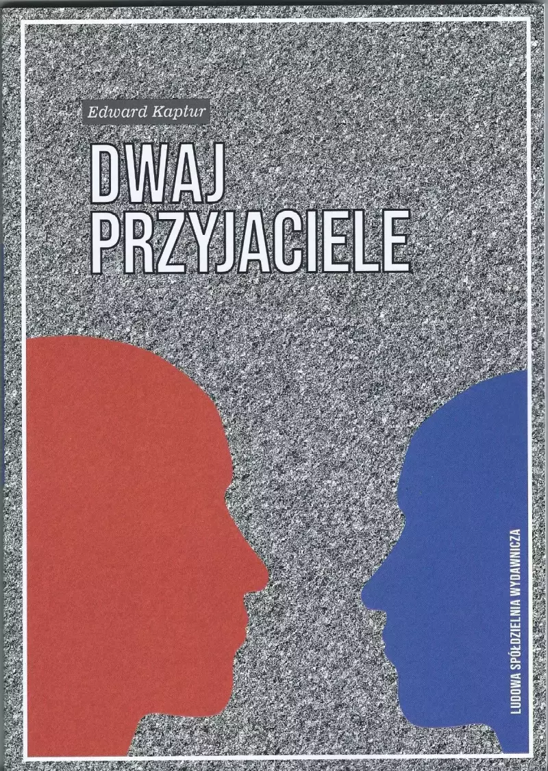 Dwaj przyjaciele - Edward Kaptur