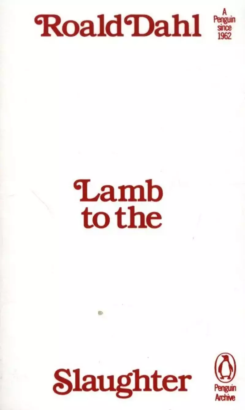 Lamb to the Slaughter - Roald Dahl