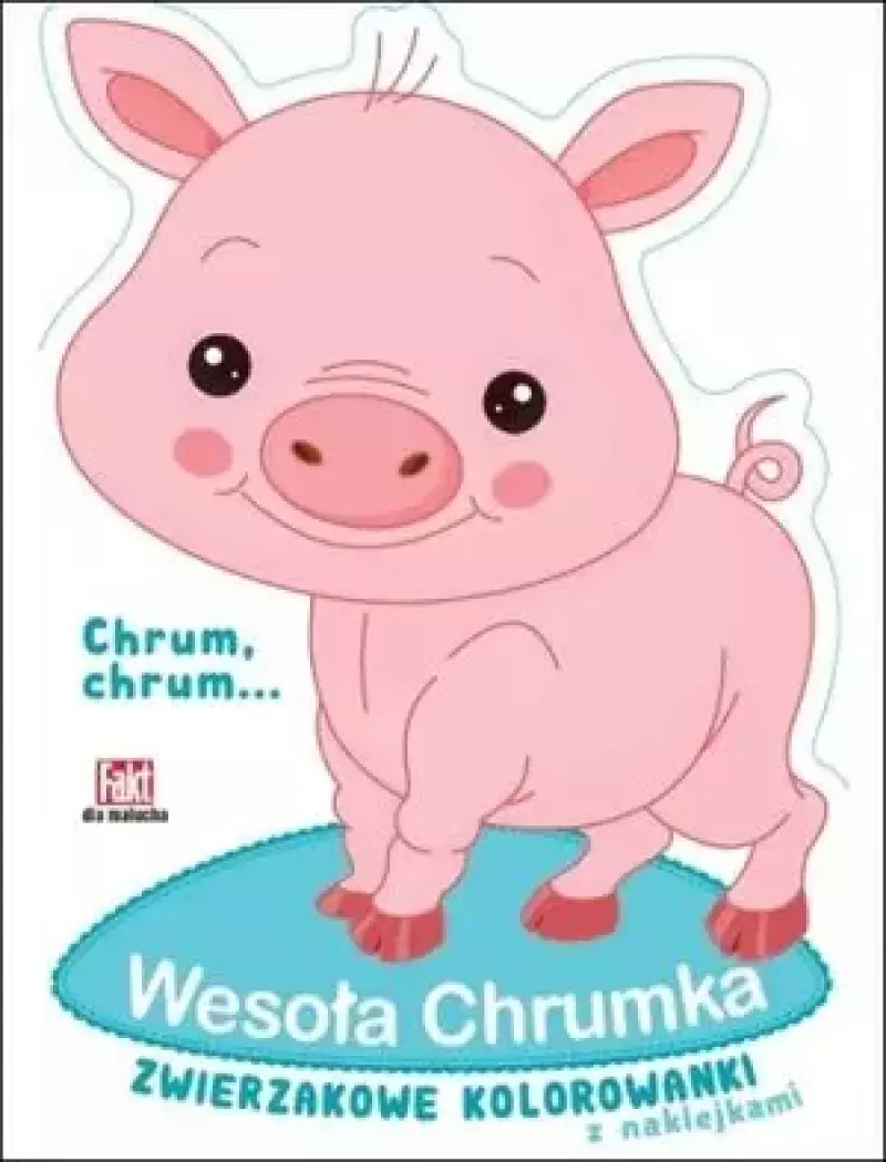 Zwierzakowe kolorowanki. Wesoła Chrumka - praca zbiorowa