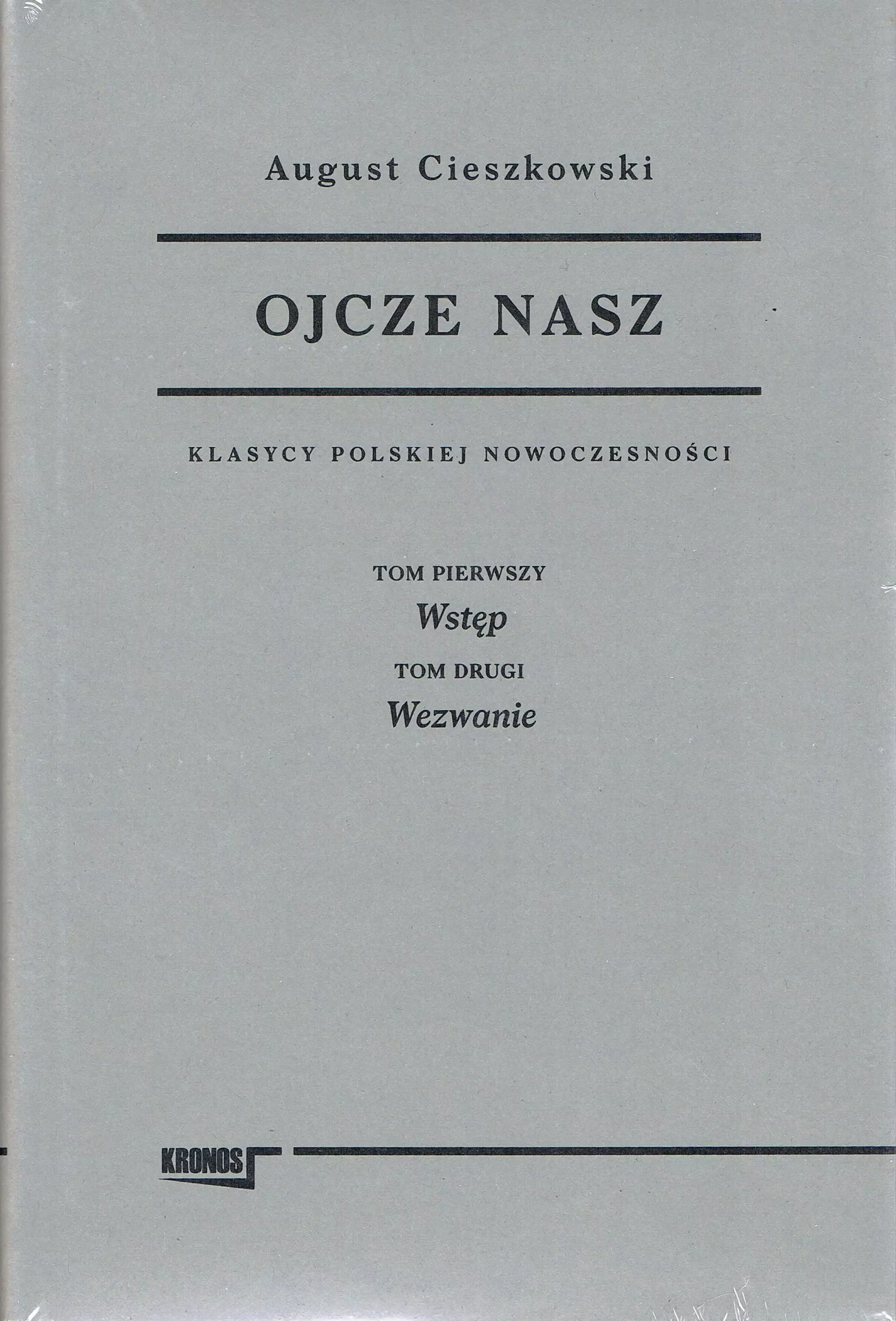 Ojcze nasz - Klasycy Polskiej Nowoczesności - August Cieszkowski