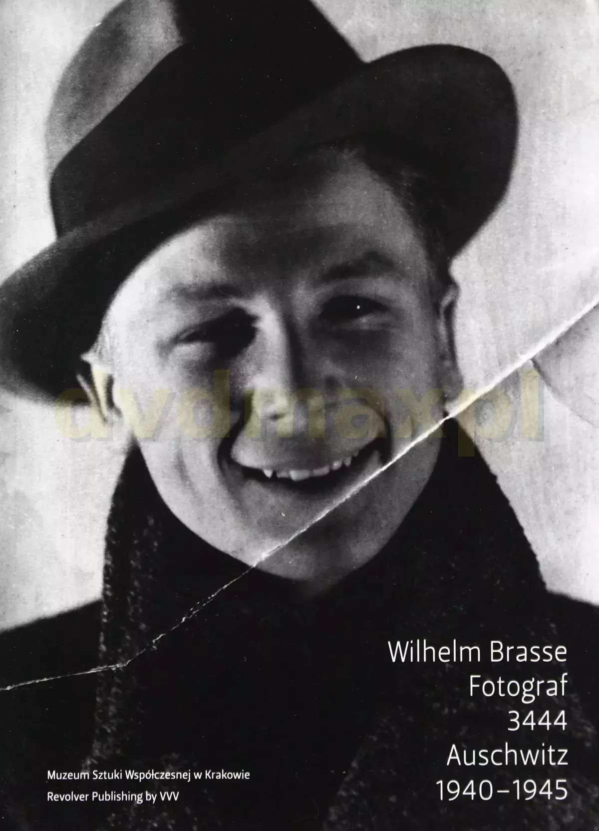 Wilhelm Brasse Fotograf 3444 Auschwitz 1940-1945 - PRACA ZBIOROWA
