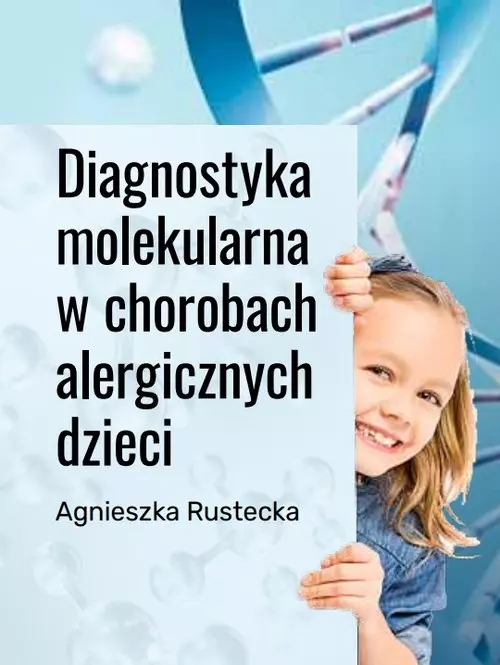 Diagnostyka molekularna w chorobach alergicznych dzieci