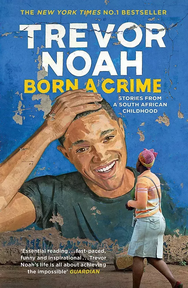 Born A Crime - Noah Trevor
