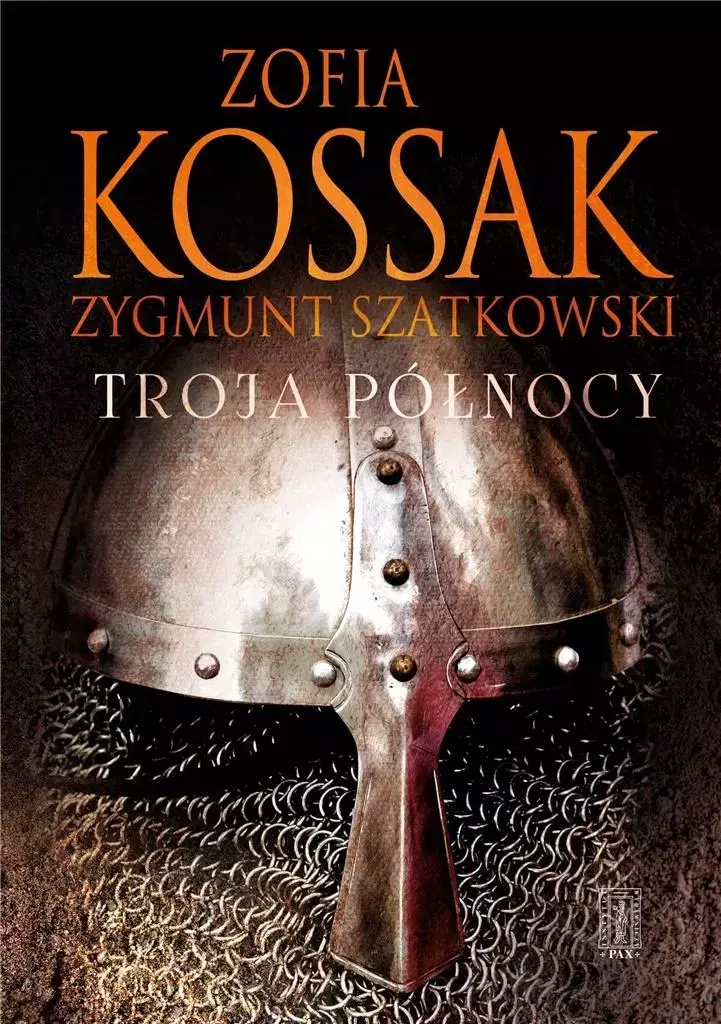 Troja Północy - Zofia Kossak, Zygmunt Szatkowski