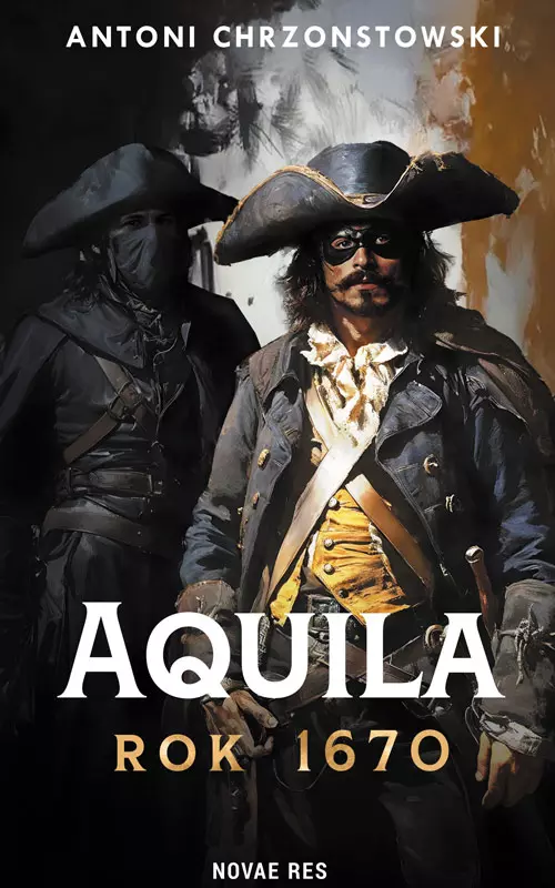 Aquila. Rok 1670 - Antoni Chrzonstowski