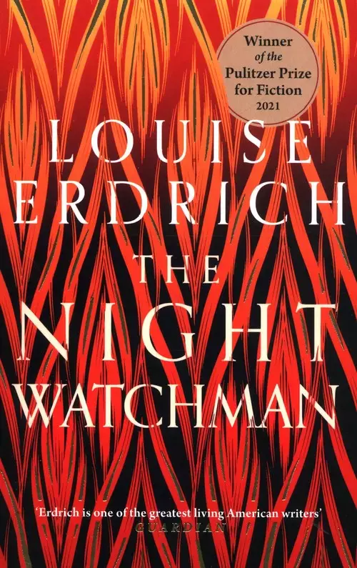 The Night Watchman - Erdrich Louise