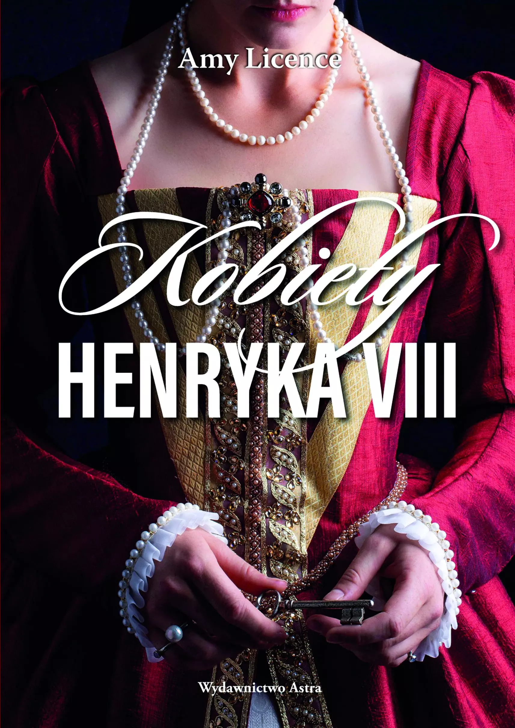 Kobiety Henryka VIII - Amy Licence