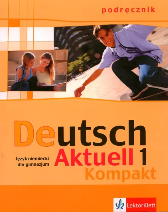 Deutsch Aktuell Kompakt 1 podręcznik - Kraft Wolfgang, Schmidt Monika