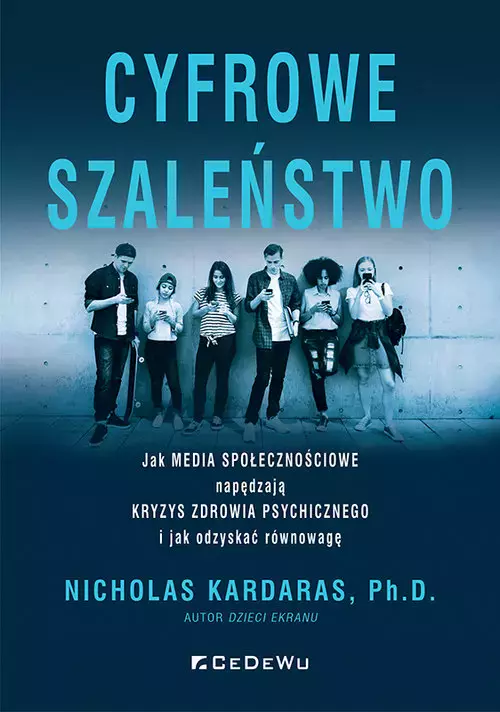 Cyfrowe szaleństwo - Nicholas Kardaras