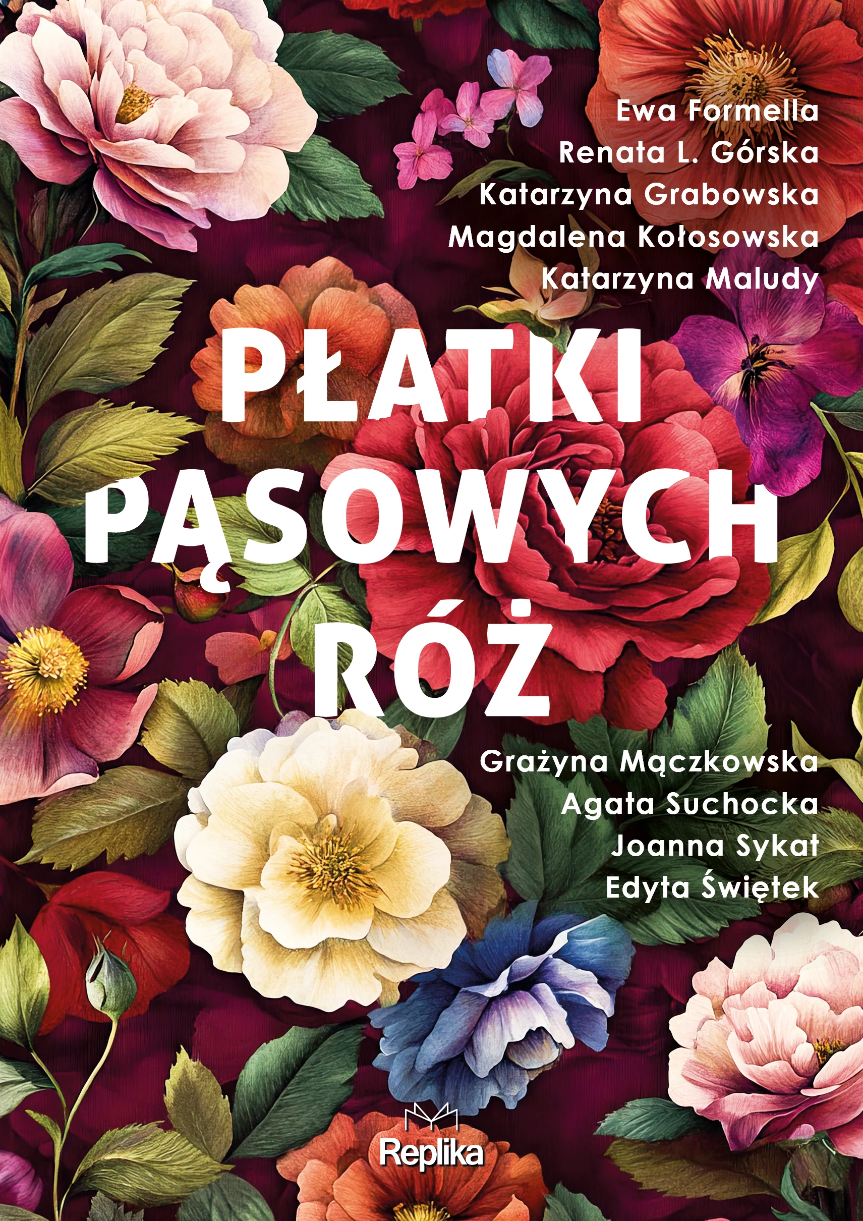 Płatki pąsowych róż - praca zbiorowa