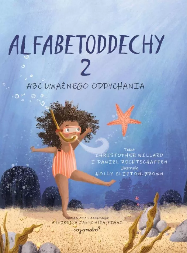 Alfabetoddechy T. 2 ABC Uważnego oddychania - Christopher Willard ...