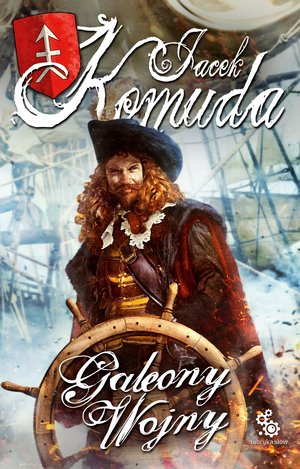Galeony Wojny - Jacek Komuda