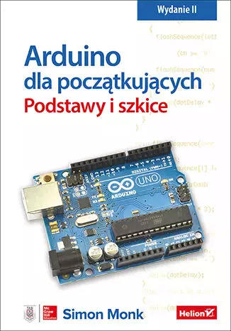 Elektronika z wykorzystaniem Arduino i Raspberry - Simon Monk