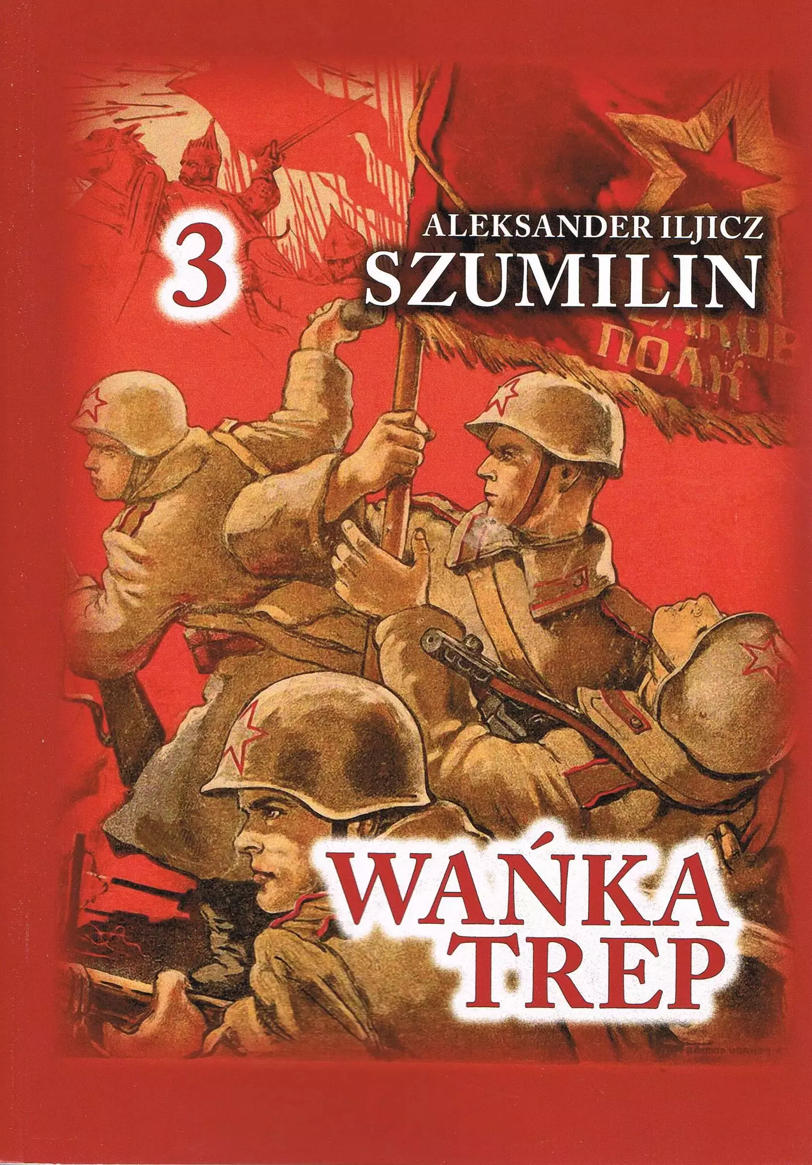 Wańka Trep 3 Dziennik żołnierza - Szumilin Aleksander Iljicz