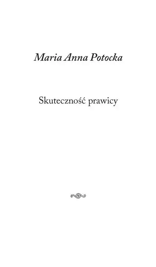 Skuteczność prawicy - Maria Anna Potocka